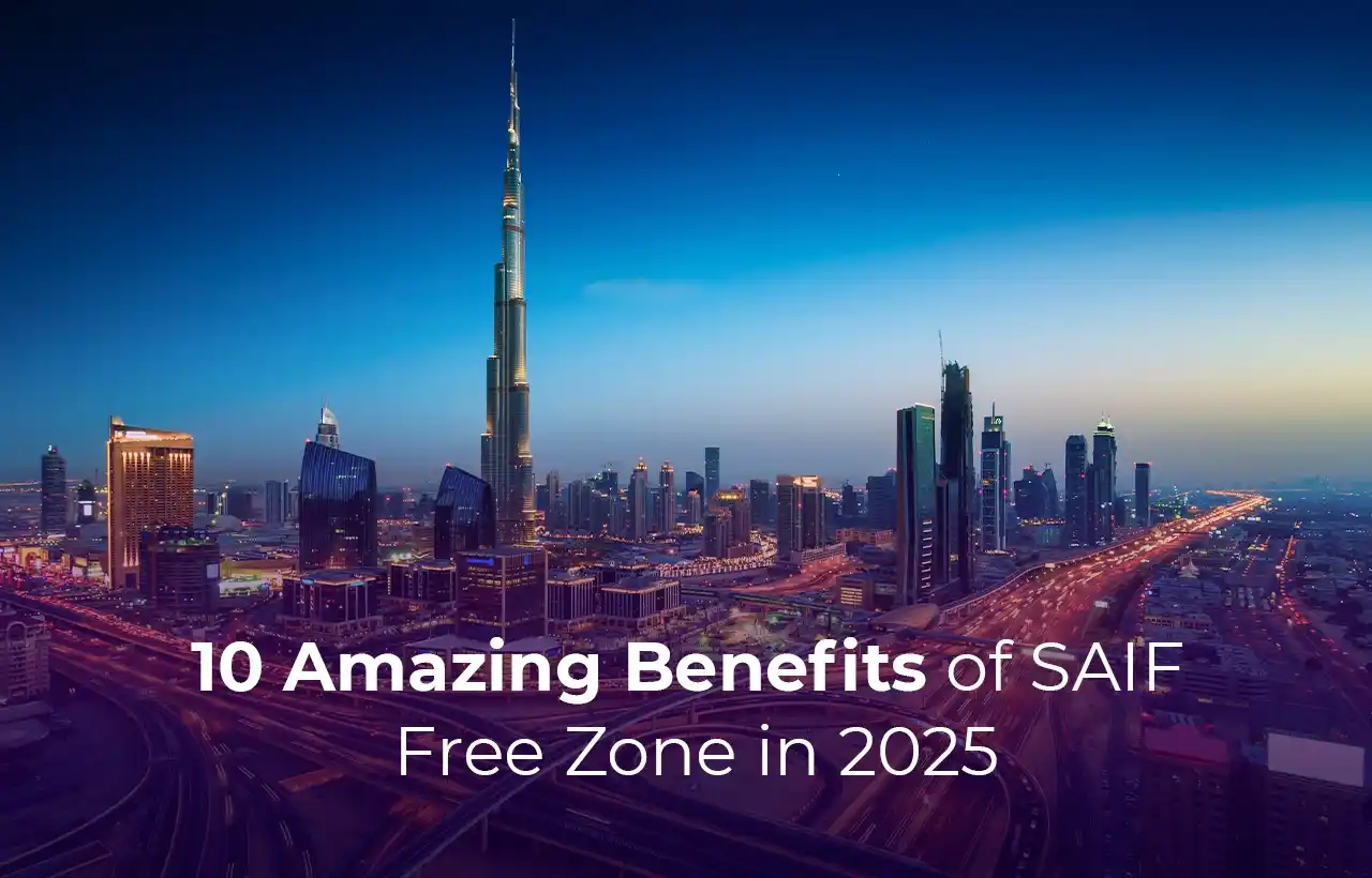 10 Amazing Benefits of SAIF Free Zone in 2025 | Firmz